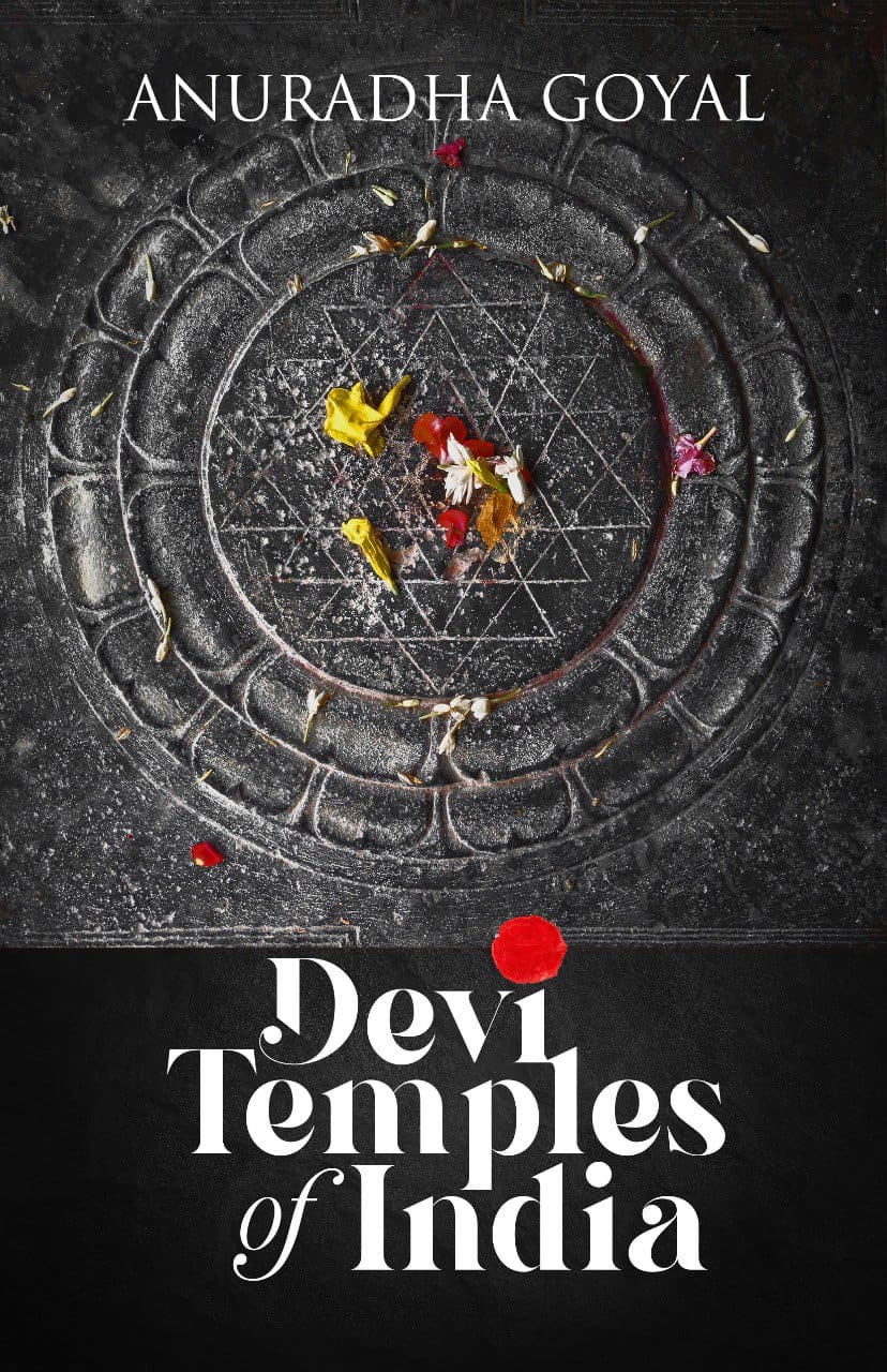 Devi Temples of India - a literary masterpiece by Anuradha Goyal ...